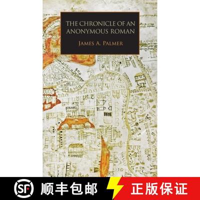 【3-4周达】The Chronicle of an Anonymous Roman: Rome, Italy, and Latin Christendom, c.1325-1360 [9781599103853]