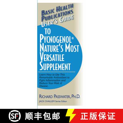【3-4周达】User's Guide to Pycnogenol : Learn How to Use This Remarkable Antioxidant to Fight Inflamm... [9781591201625]