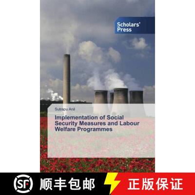 预订 Implementation of Social Security Measures and Labour Welfare Programmes [9786138936268]