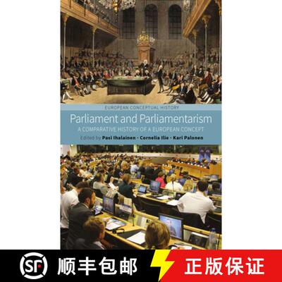 【3-4周达】Parliament and Parliamentarism: A Comparative History of a European Concept [9781785337567]