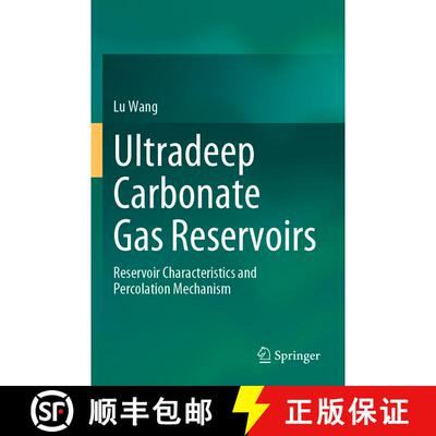 【3-4周达】Ultradeep Carbonate Gas Reservoirs: Reservoir Characteristics and Percolation Mechanism [9789811997105]