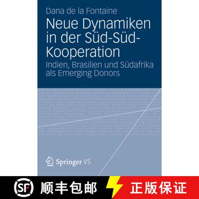 【3-4周达】Neue Dynamiken in der Süd-Süd-Kooperation: Indien, Brasilien und Südafrika als Emerging... [9783531193175]