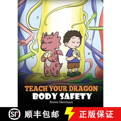 【3-4周达】Teach Your Dragon Body Safety: A Story About Personal Boundaries, Appropriate and Inapprop... [9781649161048]