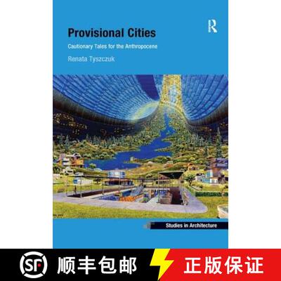 【3-4周达】Provisional Cities : Cautionary Tales for the Anthropocene [9780367251406]
