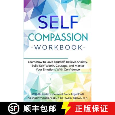 【3-4周达】Self-Compassion Workbook: Learn how to Love Yourself, Relieve Anxiety, Build Self-Worth, C... [9781913710187]