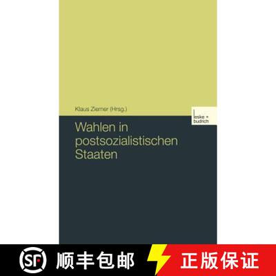 【3-4周达】Wahlen in postsozialistischen Staaten [9783810039422]