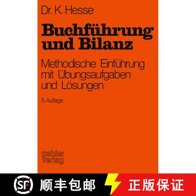 【3-4周达】Buchfuhrung Und Bilanz: Methodische Einfuhrung Mit UEbungsaufgaben Und Loesungen (5. Aufla... [9783663000808]