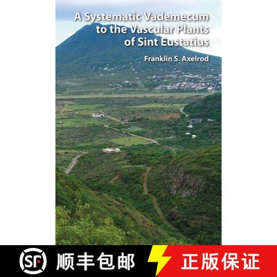 【3-4周达】A Systematic Vademecum to the Vascular Plants of Sint Eustatius [9781889878577]