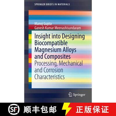 【3-4周达】Insight into Designing Biocompatible Magnesium Alloys and Composites : Processing, Mechani... [9789812873712]
