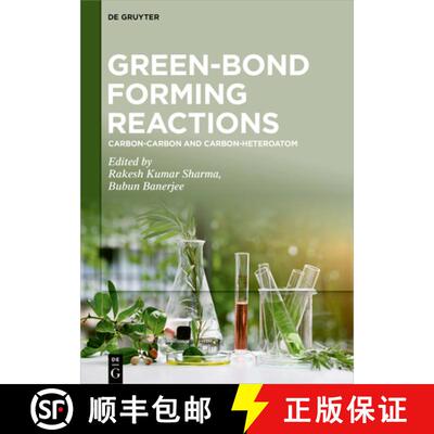 【3-4周达】精装 Green-Bond Forming Reactions: Carbon-Carbon and Carbon-Heteroatom [9783110759495]