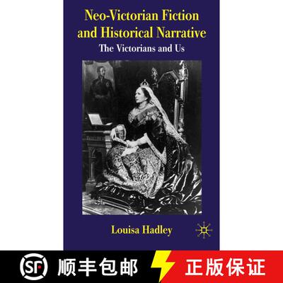 【3-4周达】Neo-Victorian Fiction and Historical Narrative: The Victorians and Us [9780230551565]