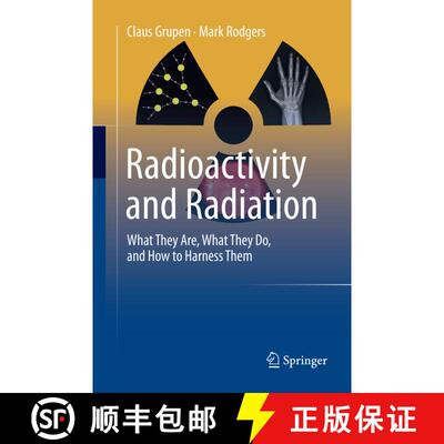 【3-4周达】Radioactivity and Radiation : What They Are, What They Do, and How to Harness Them (Softco... [9783319825540]