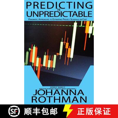 【3-4周达】Predicting the Unpredictable: Pragmatic Approaches to Estimating Cost or Schedule [9781943487004]