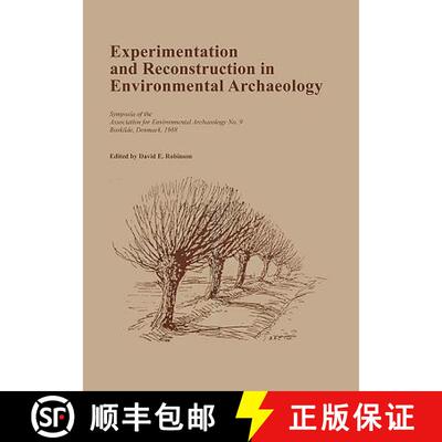 【3-4周达】Experimentation and Reconstruction in Environmental Archaeology [9780946897230]