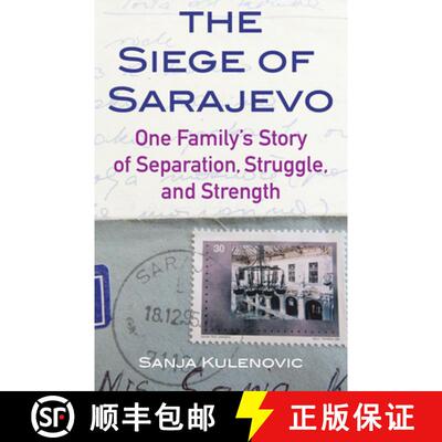 【3-4周达】The Siege of Sarajevo: One Family's Story of Separation, Struggle, and Strength [9781733546201]