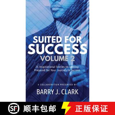 【3-4周达】Suited For Success, Vol. 2: 25 Inspirational Stories on Getting Prepared for Your Journey ... [9781644843000]
