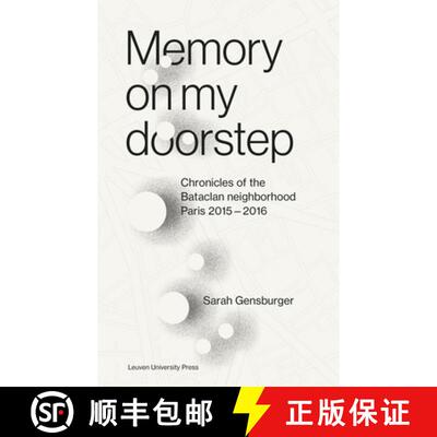 【3-4周达】Memory on My Doorstep: Chronicles of the Bataclan Neighborhood, Paris, 2015-2016 [9789462701342]