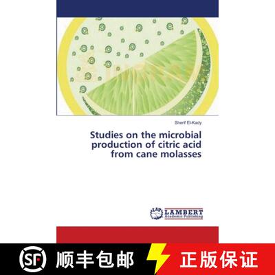 预订 Studies on the microbial production of citric acid from cane molasses [9783659319792]