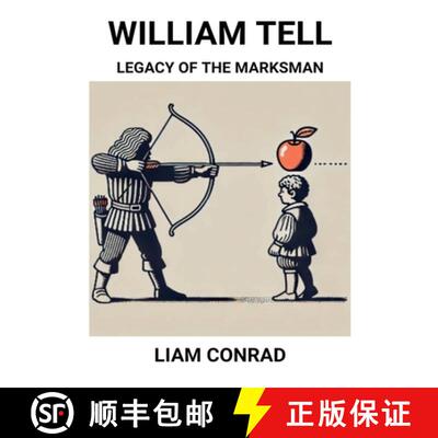【3-4周达】William Tell: Legacy of the Marksman [9798227360267]