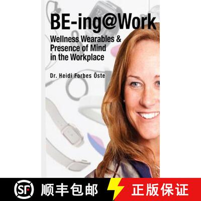 【3-4周达】Be-Ing@work: Wearables and Presence of Mind in the Workplace [9781641367738]
