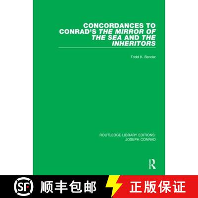 【3-4周达】精装 Concordances to Conrad's the Mirror of the Sea And, the Inheritors [9780367895051]