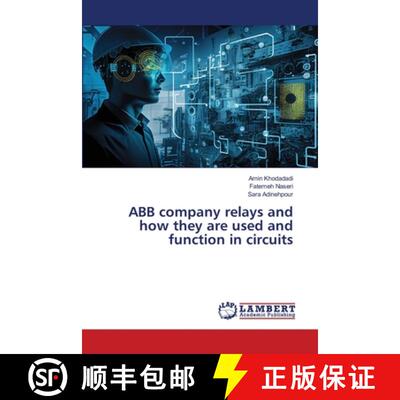 预订 ABB company relays and how they are used and function in circuits [9786207459728]