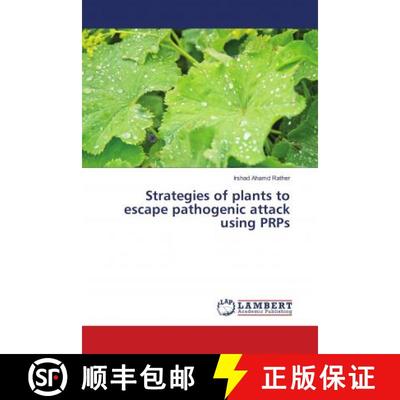 预订 Strategies of plants to escape pathogenic attack using PRPs [9786139869534]