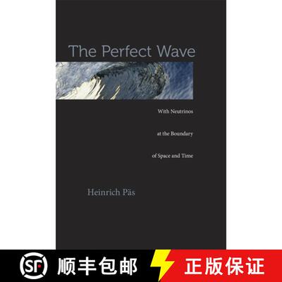 【3-4周达】精装 The Perfect Wave – With Neutrinos at the Boundary of Space and Time [9780674725010]