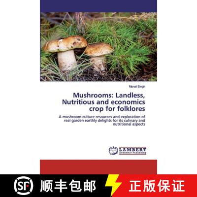 【3-4周达】Mushrooms: Landless, Nutritious and economics crop for folklores: A mushroom culture resou... [9786200533685]