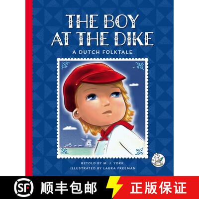 【3-4周达】精装 The Boy at the Dike: A Dutch Folktale [9781503894143]
