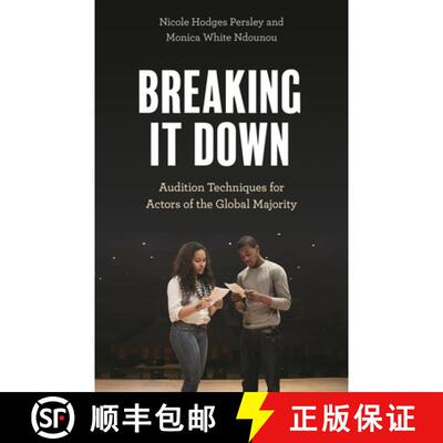 【3-4周达】Breaking It Down : Audition Techniques for Actors of the Global Majority [9781538198872]