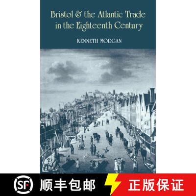 【3-4周达】精装 Bristol and the Atlantic Trade in the Eighteenth Century [9780521330176]