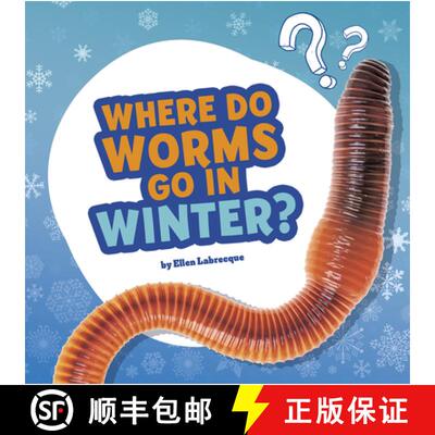 预订 Where Do Worms Go in Winter?: Answering Kids' Questions [9781977132741]