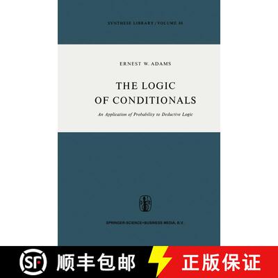 【3-4周达】精装 The Logic of Conditionals : An Application of Probability to Deductive Logic [9789027706317]