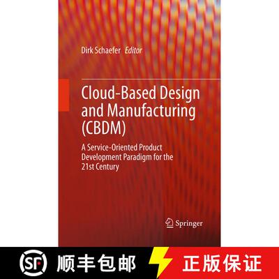 【3-4周达】Cloud-Based Design and Manufacturing (CBDM) : A Service-Oriented Product Development Parad... [9783319344270]