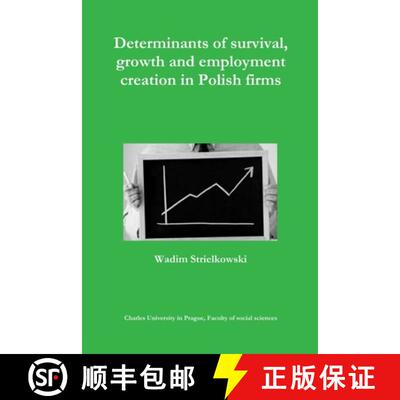 【3-4周达】Determinants of survival, growth and employment creation in Polish firms [9788087404362]