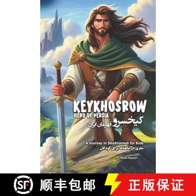 【3-4周达】KeyKhosrow: Hero of Persia: A Journey in Shahnameh for Kids in Farsi and English [9798896472926]