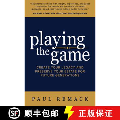 【3-4周达】Playing the Game : Create Your Legacy and Preserve Your Estate for Future Generations [9781683505655]