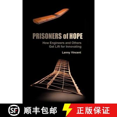 【3-4周达】Prisoners of Hope: How Engineers and Others Get Lift for Innovating [9781449728274]