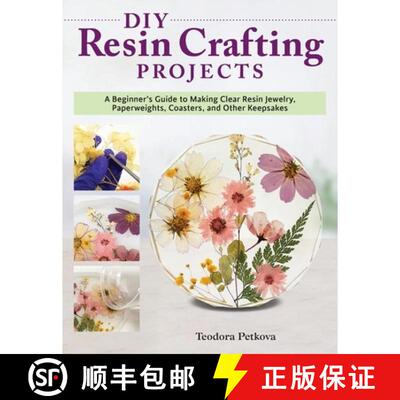 【3-4周达】DIY Resin Crafting Projects: A Beginner's Guide to Making Clear Resin Jewelry, Paperweight... [9781497101456]