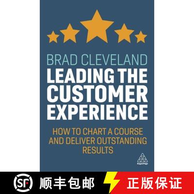 【3-4周达】精装 Leading the Customer Experience – How to Chart a Course and Deliver Outstanding Results [9781789666892]