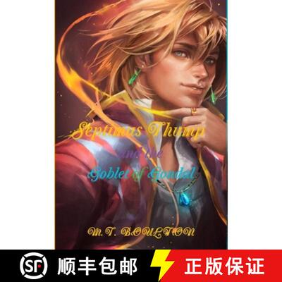 【3-4周达】精装 Septimus Thump and the Goblet of Gondal [9780244345358]