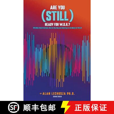 【3-4周达】Are You (Still) Ready For W.O.R.?: Without Reservations: Native Hip Hop and Identity in th... [9798224329564]
