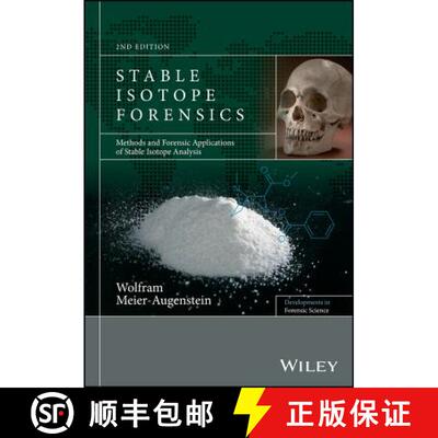 【3-4周达】Stable Isotope Forensics - Methods And Forensic Applications Of Stable Isotope Analysis 2E... [9781119080206]