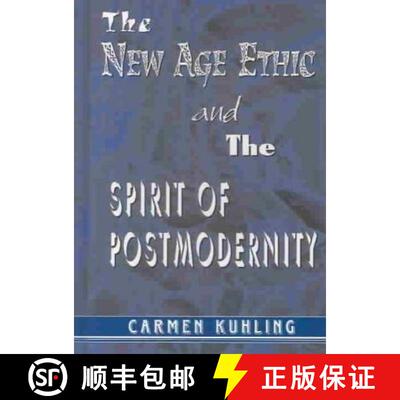 预订 精装 New Age Ethic and the Spirit of Postmodernity [9781572735200]