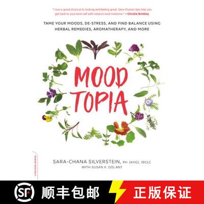 【3-4周达】Moodtopia: Tame Your Moods, De-Stress, and Find Balance Using Herbal Remedies, Aromatherap... [9780738220048]