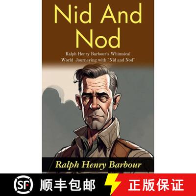 【3-4周达】Nid and Nod: Ralph Henry Barbour's Whimsical World: Journeying with Nid and Nod [9789359578736]