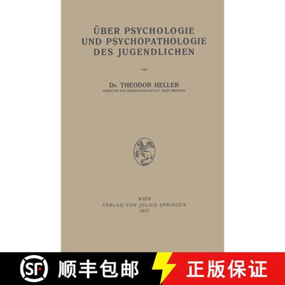 【3-4周达】UEber Psychologie Und Psychopathologie Des Jugendlichen (2. Auflage 1927) [9783709152256]
