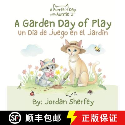 【3-4周达】A Purrfect Day with Auntie J: A Garden Day of Play [9798999924131]