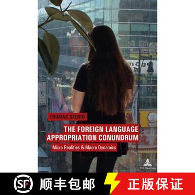 预订 精装 The Foreign Language Appropriation Conundrum: Micro Realities and Macro Dynamics [9782875743718]